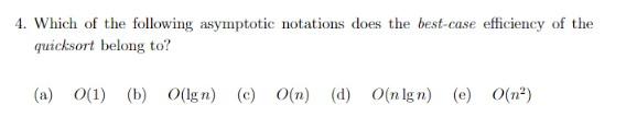 Solved 4. Which of the following asymptotic notations does | Chegg.com