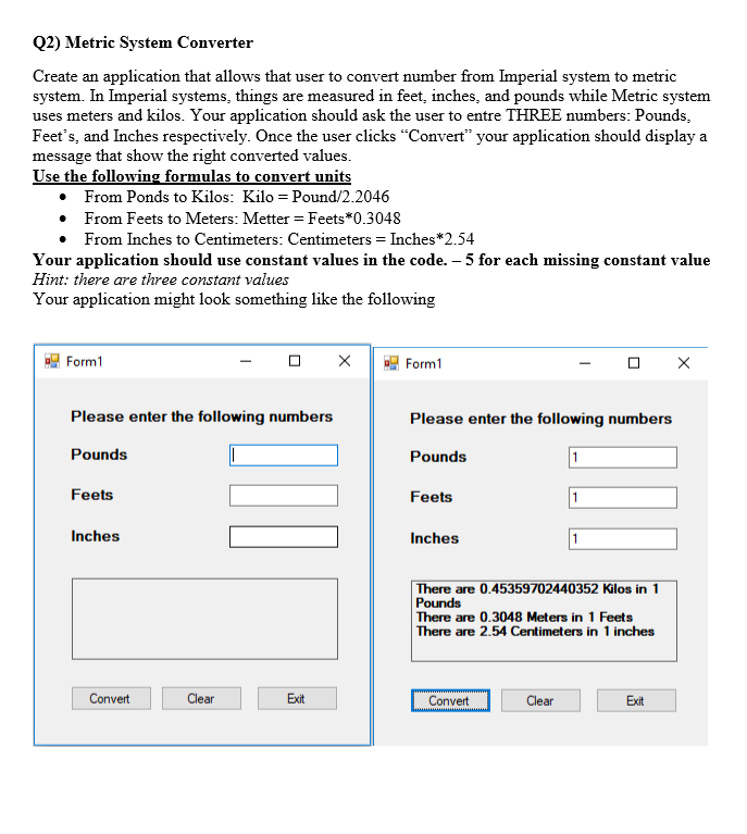 Solved Q2) Metric System Converter Create an application | Chegg.com