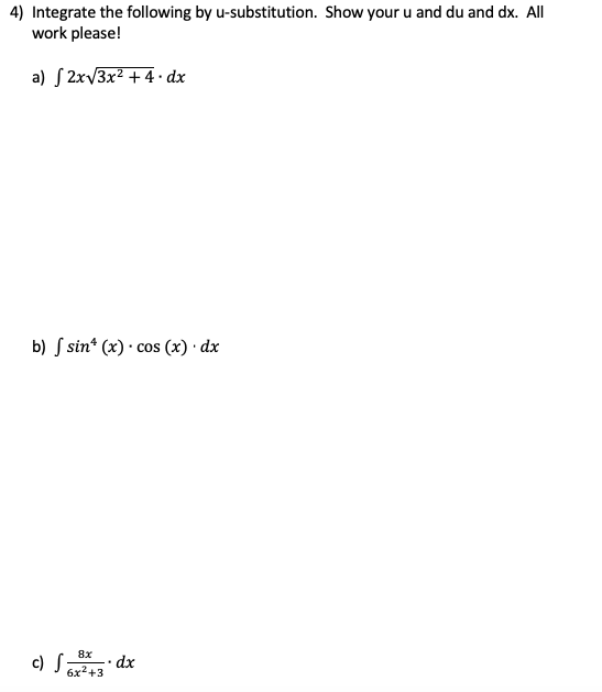 Solved 4) Integrate the following by u-substitution. Show | Chegg.com