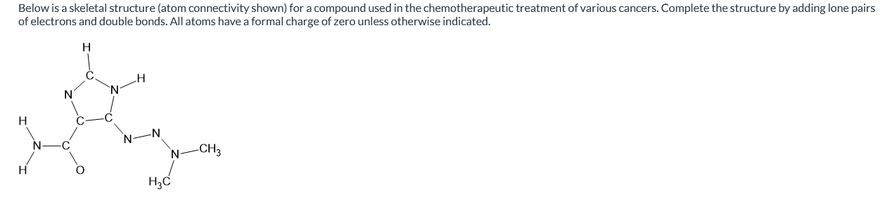 Solved Below is a skeletal structure (atom connectivity | Chegg.com