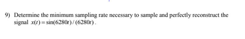 Solved Determine The Minimum Sampling Rate Necessary To