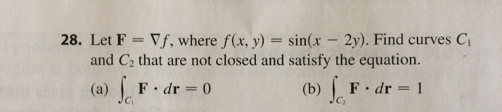 Solved 28. Let F = f , where f(x, y)-sin(x 2y). Find curves | Chegg.com