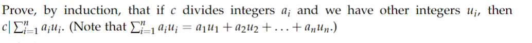 Solved Prove, by induction, that if c divides integers ai | Chegg.com