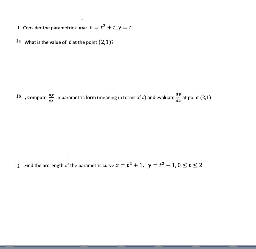 Solved 1 Consider the parametric curve x = t3 + t, y = t. la | Chegg.com