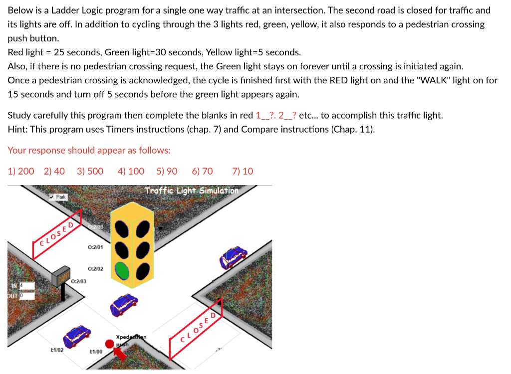 Solved Below is a Ladder Logic program for a single one way | Chegg.com
