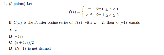 Solved 1. (5 points) Let f(x)={exe−x for 0≤x
