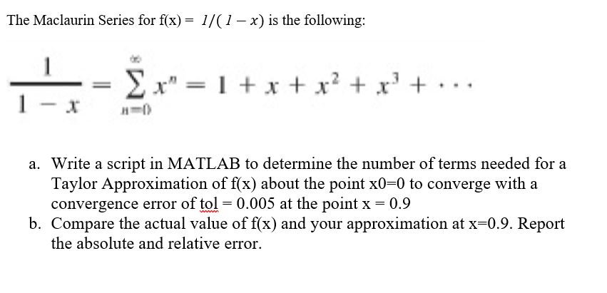 Solved The Maclaurin Series for f(x)= 1/(1-x) is the | Chegg.com