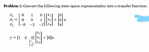 Solved Problem 1: Convert the following state-space | Chegg.com