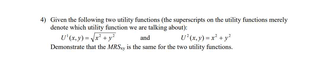 Solved Given the following two utility functions (the | Chegg.com