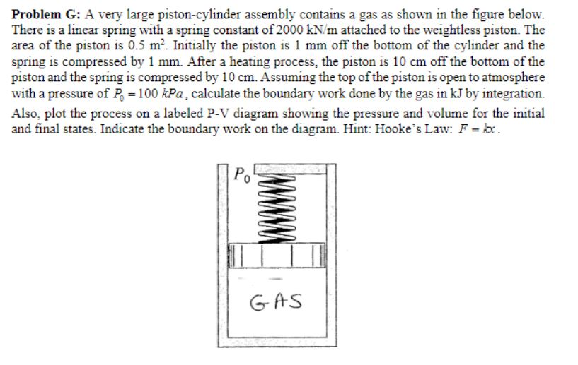 Solved Problem G: A very large piston-cylinder assembly | Chegg.com