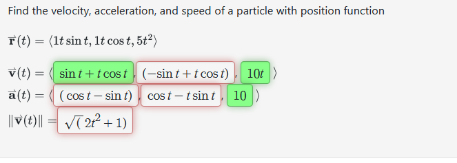 Solved Find the velocity, acceleration, and speed of a | Chegg.com
