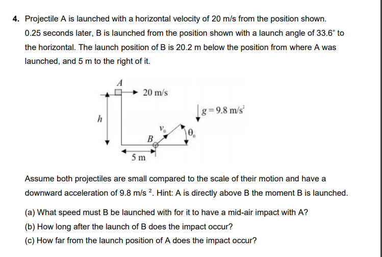 Solved 4. Projectile A is launched with a horizontal | Chegg.com