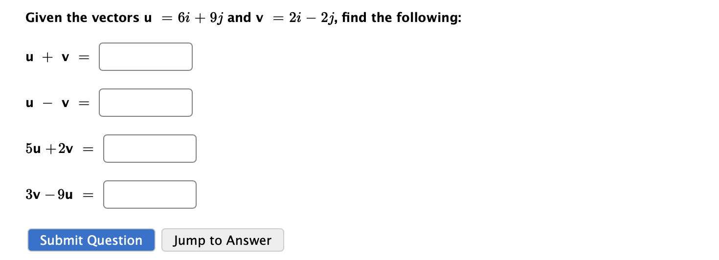 Solved Given the vectors u=−5i−9j and v=−i+12j, find the | Chegg.com Solved Given the vectors u=−5i−9j and v=−i+12j, find the | Chegg.com