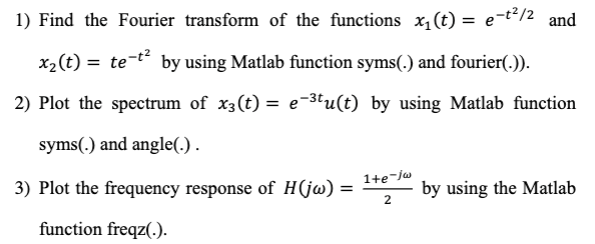 Solved 1) Find the Fourier transform of the functions xy(t) | Chegg.com
