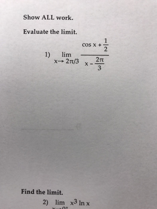 Solved Evaluate the limit. lim_x rightarrow 2 pi/3 cos x + | Chegg.com