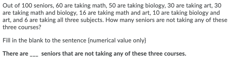 Solved Out of 100 seniors, 60 are taking math, 50 are taking | Chegg.com