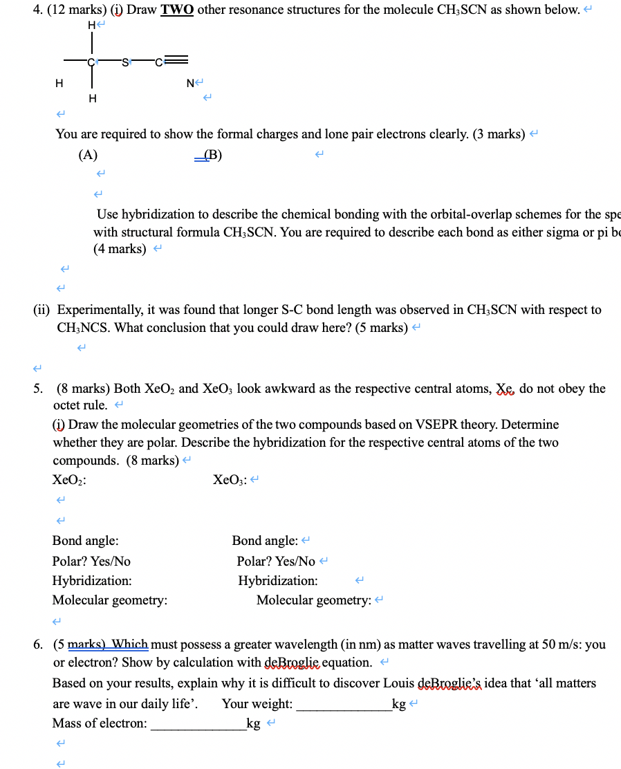 Solved 4. (12 marks) (i) Draw TWO other resonance structures | Chegg.com