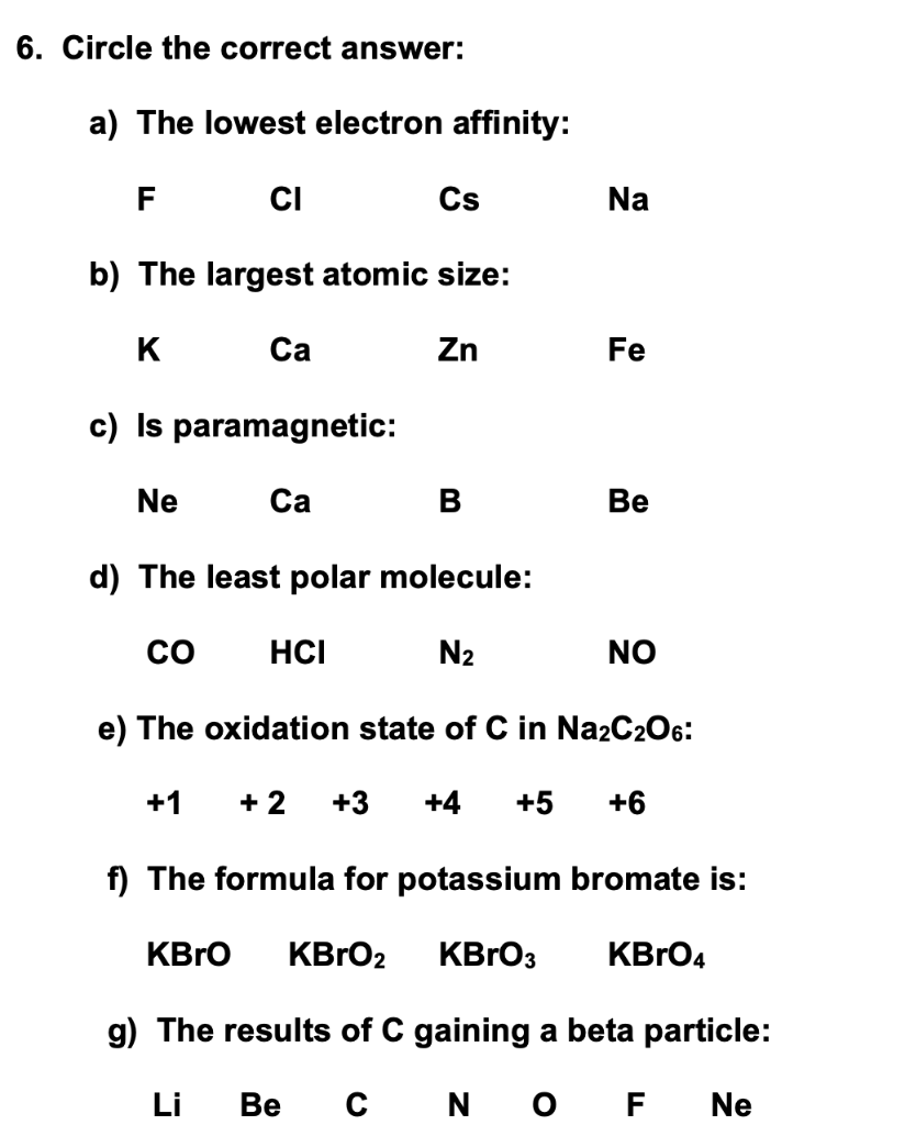 Solved 6. Circle the correct answer: a) The lowest electron | Chegg.com