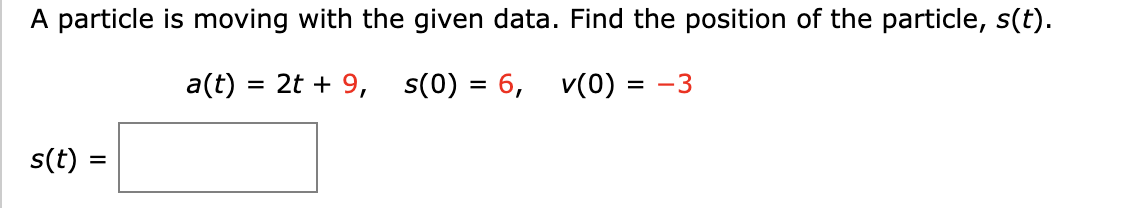 Solved A particle is moving with the given data. Find the | Chegg.com