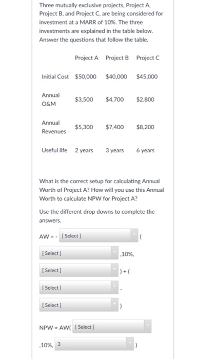 Solved Three mutually exclusive projects, Project A Project | Chegg.com
