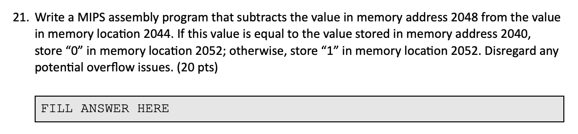 Solved 21. Write a MIPS assembly program that subtracts the | Chegg.com