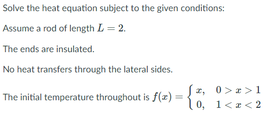 Solved Solve the heat equation subject to the given | Chegg.com