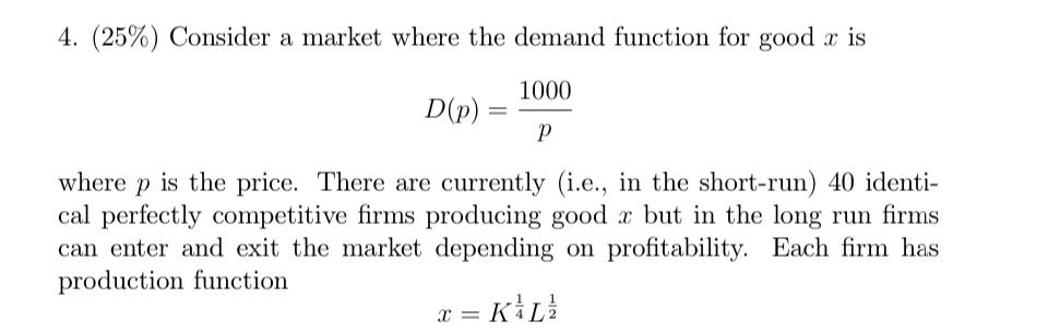 Solved 4. (25%) Consider a market where the demand function | Chegg.com