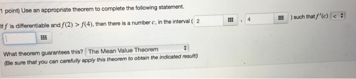 Solved 1 point) Use an appropriate theorem to complete the | Chegg.com