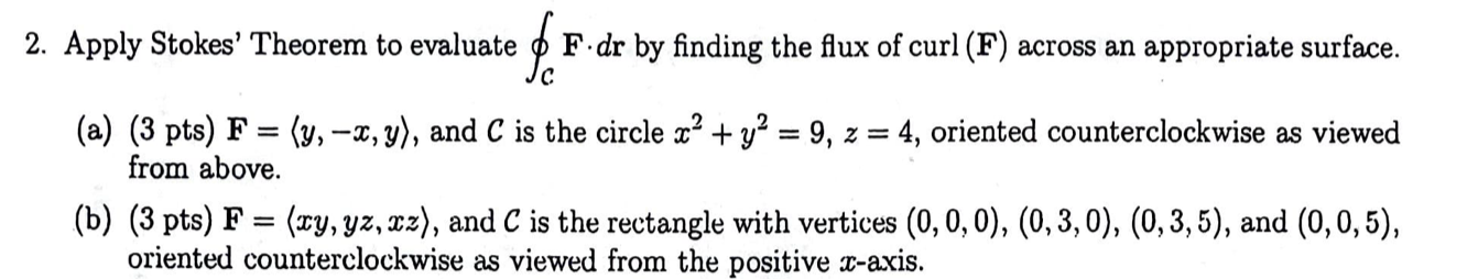 Solved 2. Apply Stokes' Theorem to evaluate ∮CF⋅dr by | Chegg.com