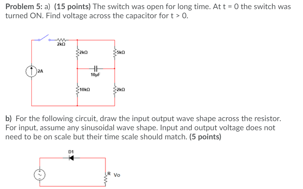 Solved Problem 5: a) (15 points) The switch was open for | Chegg.com