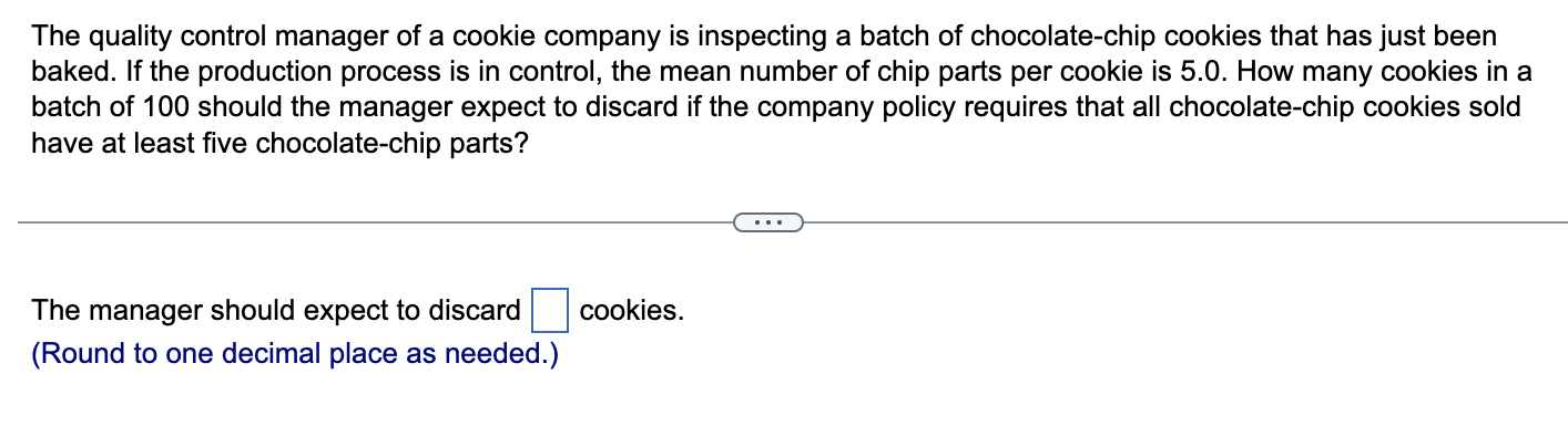 Solved The quality control manager of a cookie company is | Chegg.com