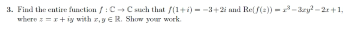 Solved 3. Find the entire function f:C→C such that | Chegg.com