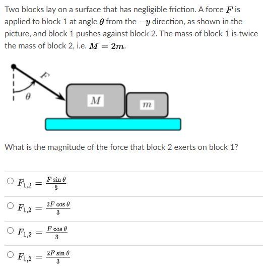 Solved Two blocks lay on a surface that has negligible | Chegg.com
