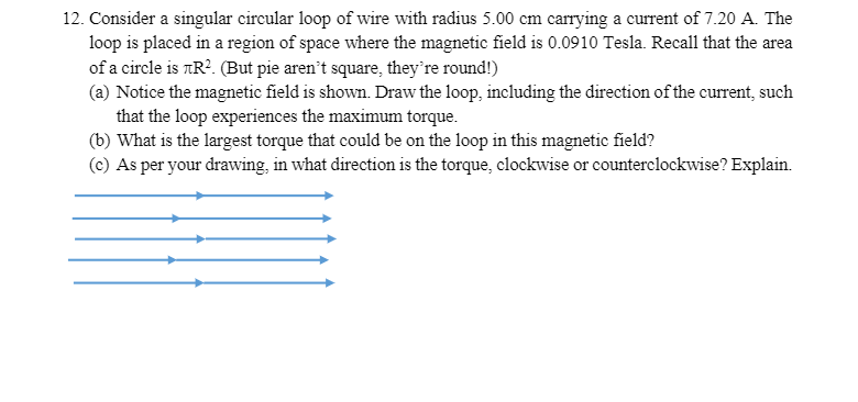 Solved 12. Consider a singular circular loop of wire with | Chegg.com