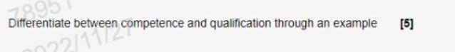 Solved Differentiate between competence and qualification | Chegg.com