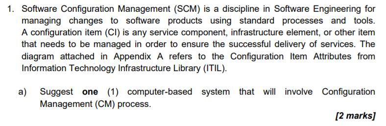 Solved 1. Software Configuration Management (SCM) is a | Chegg.com