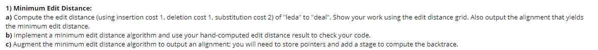 Solved 1) Minimum Edit Distance: a) Compute the edit | Chegg.com