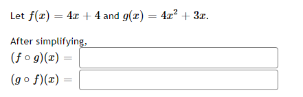 Solved Let f(x) = 4x + 4 and g(x) = 4x² + 3x. After | Chegg.com