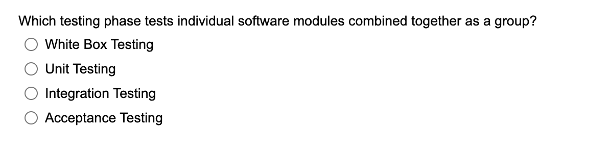 Solved Which testing phase tests individual software modules | Chegg.com