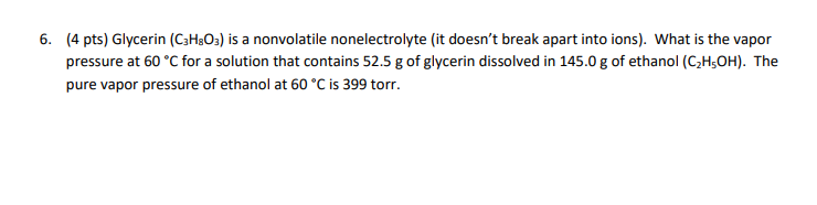 Solved 6. (4 pts) Glycerin (C3H3O) is a nonvolatile | Chegg.com