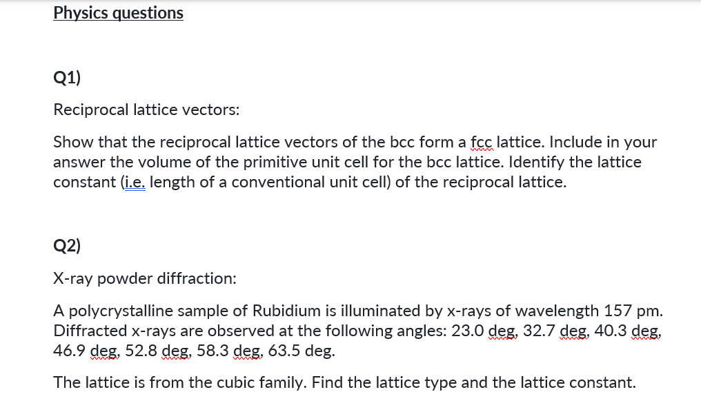 Solved Physics questions Q1) Reciprocal lattice vectors: | Chegg.com Solved Physics questions Q1) Reciprocal lattice vectors: | Chegg.com