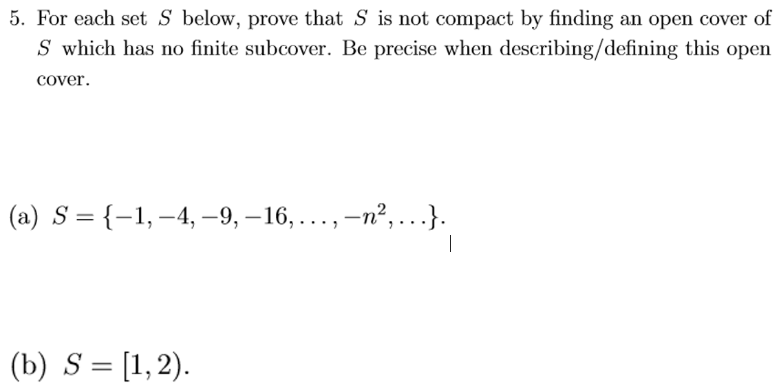 Solved 5. For each set S below, prove that S is not compact | Chegg.com
