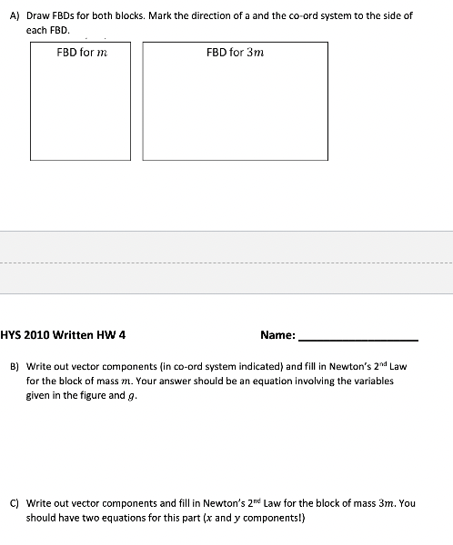 Solved A) ﻿Draw FBDs for both blocks. Mark the direction of | Chegg.com
