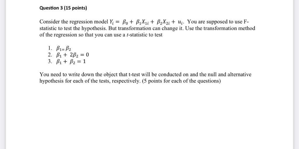 Solved Question 3 (15 ﻿points)Consider the regression model | Chegg.com