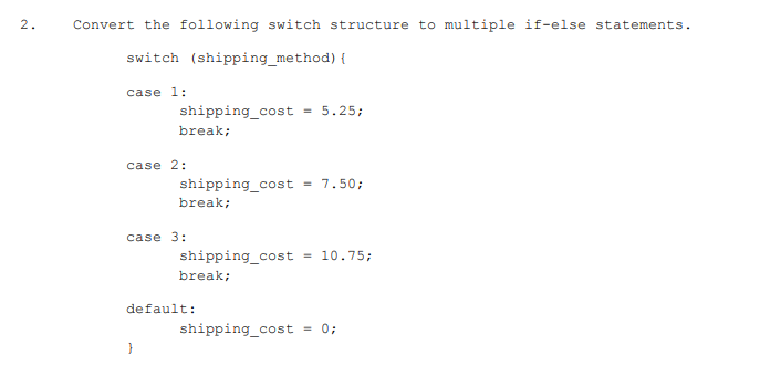 Solved . 2. Convert the following switch structure to | Chegg.com