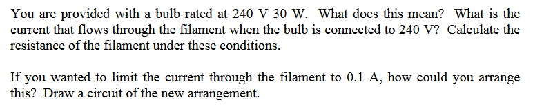 Solved You are provided with a bulb rated at 240 V 30 w. | Chegg.com