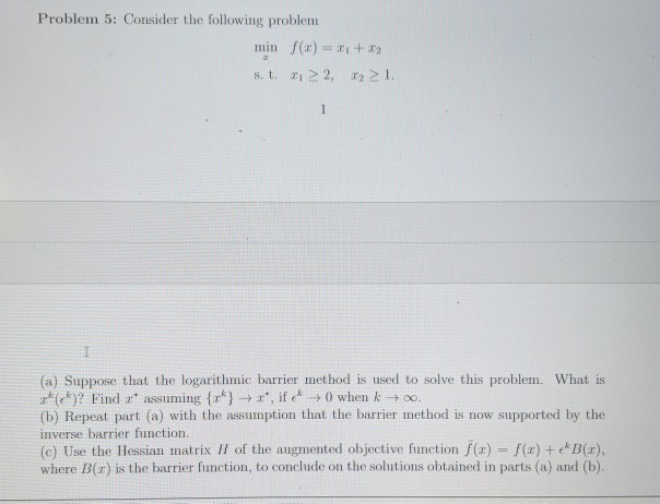 Problem 5: Consider the following problem min f(x) = | Chegg.com