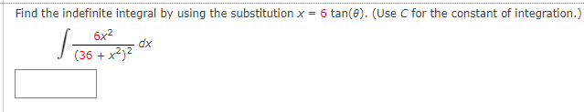 Solved Find the indefinite integral by using the | Chegg.com