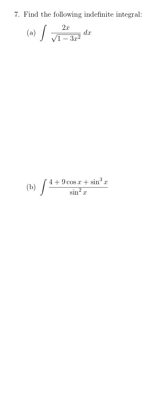 Solved 7. Find the following indefinite integral: (a) | Chegg.com