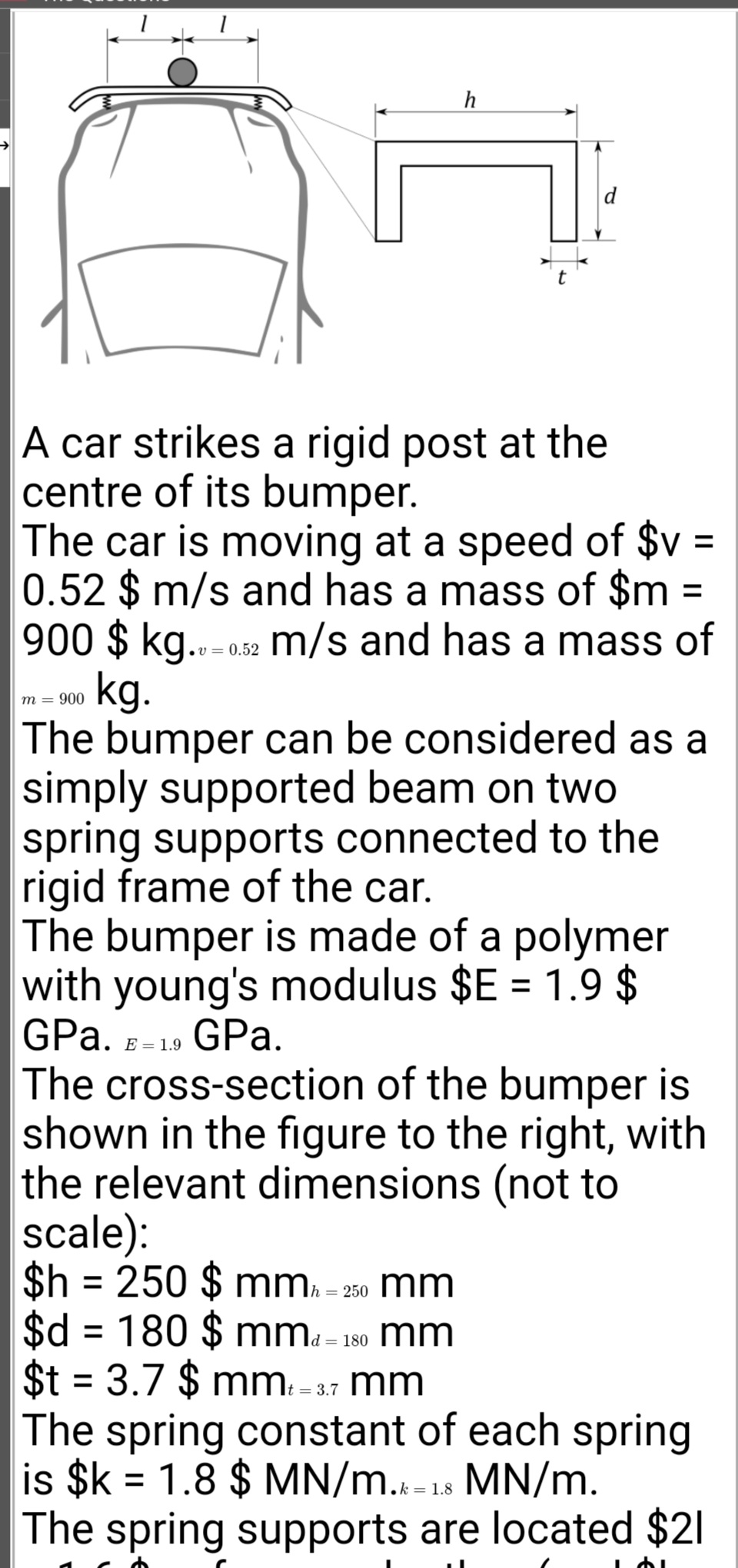 Solved A car strikes a rigid post at the centre of its | Chegg.com